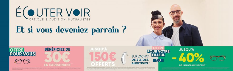 La première offre de parrainage Ecouter Voir désormais disponible ...